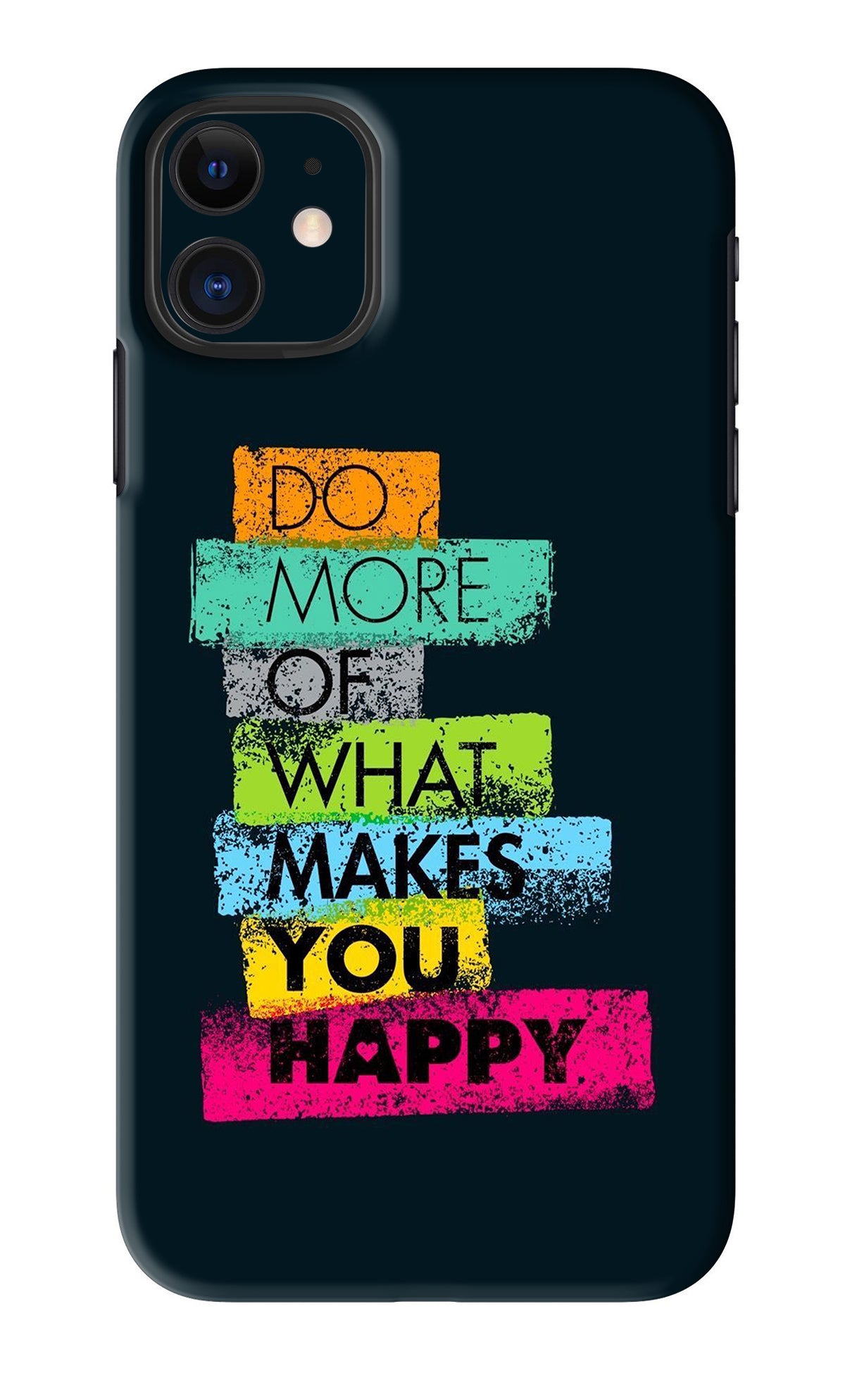 Do More Of What Makes You Happy iPhone 11 Back Skin Wrap | Only Rs.149 ...