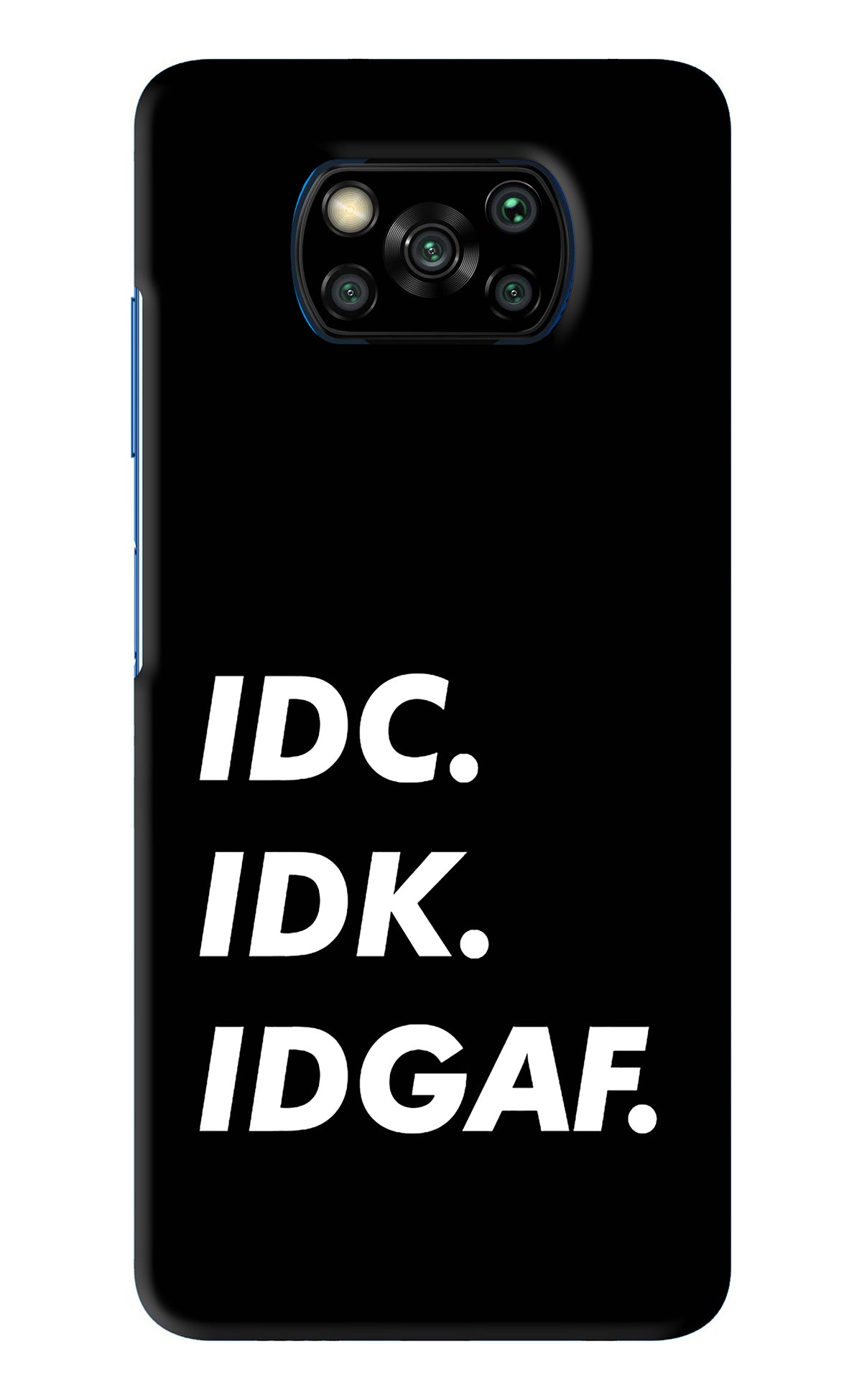 Idc Idk Idgaf Poco X3 Pro Back Skin Wrap | Only Rs.149 – SkinLelo