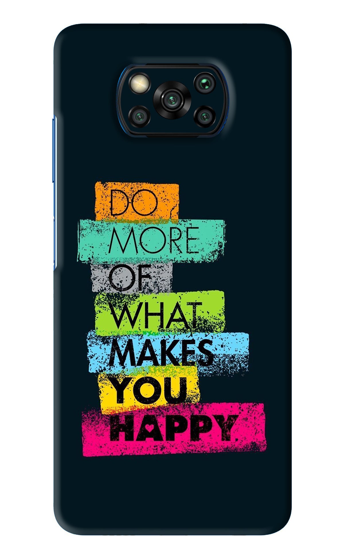 Do More Of What Makes You Happy Poco X3 Pro Back Skin Wrap | Only Rs ...